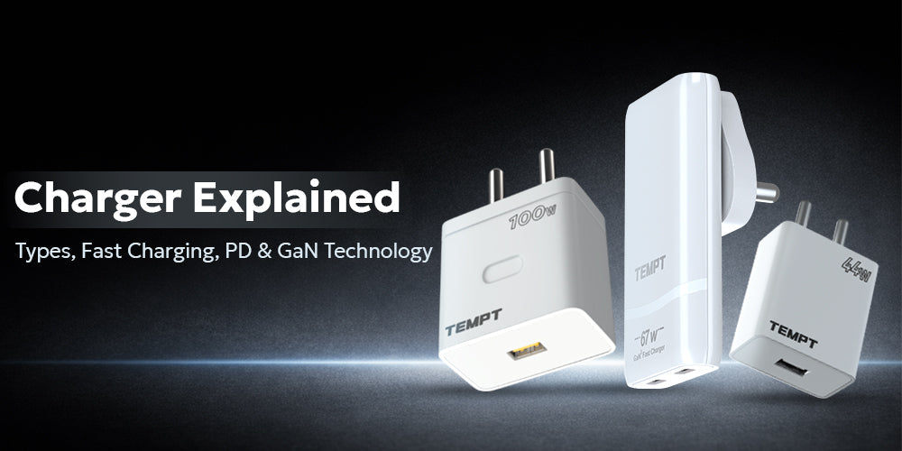 Charger Explained: Types, PD, GaN & Fast Charging Guide – Temptindia